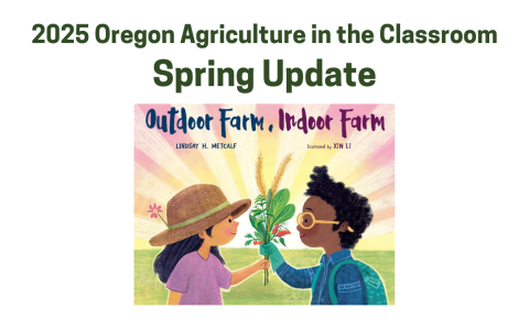 Springtime at Oregon Agriculture in the Classroom - Oregon Women for ...